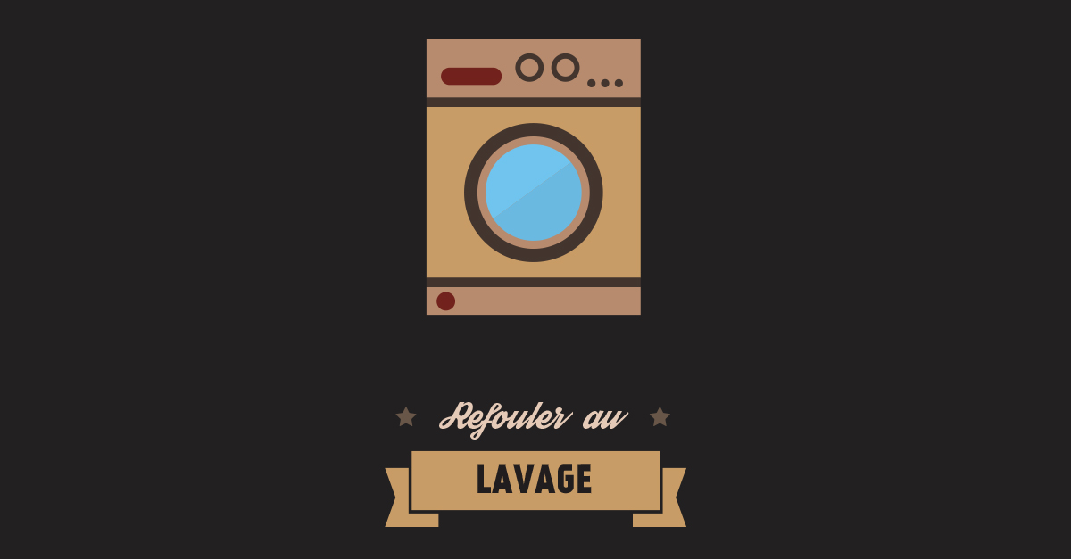 Que veut dire l'expression québécoise "Refouler au lavage"?